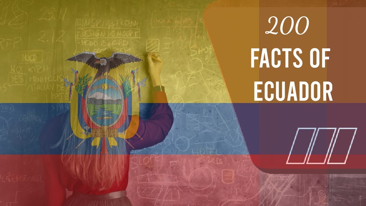 200 Surprising Facts of Ecuador you did not know | With Art Visuals ...