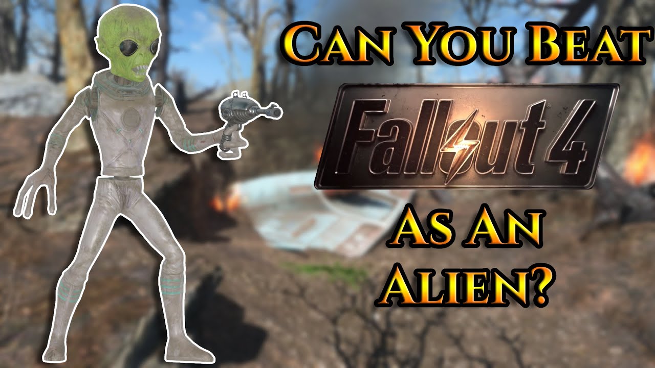 Can You Beat Fallout 4 As An Alien? - YouTube