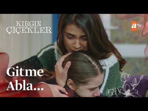 Eylül, Büşra'yla vedalaşıyor... | Kırgın Çiçekler Mix Sahneler