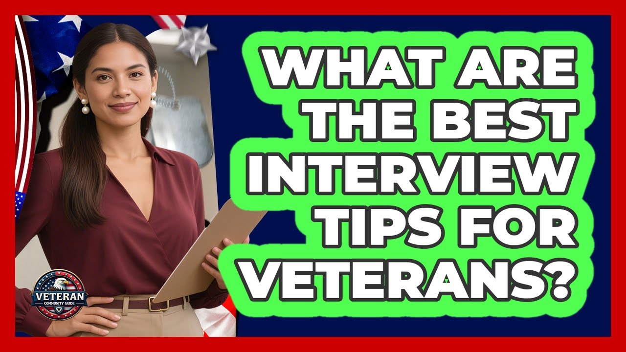 What Are The Best Interview Tips For Veterans? - Veteran Community ...