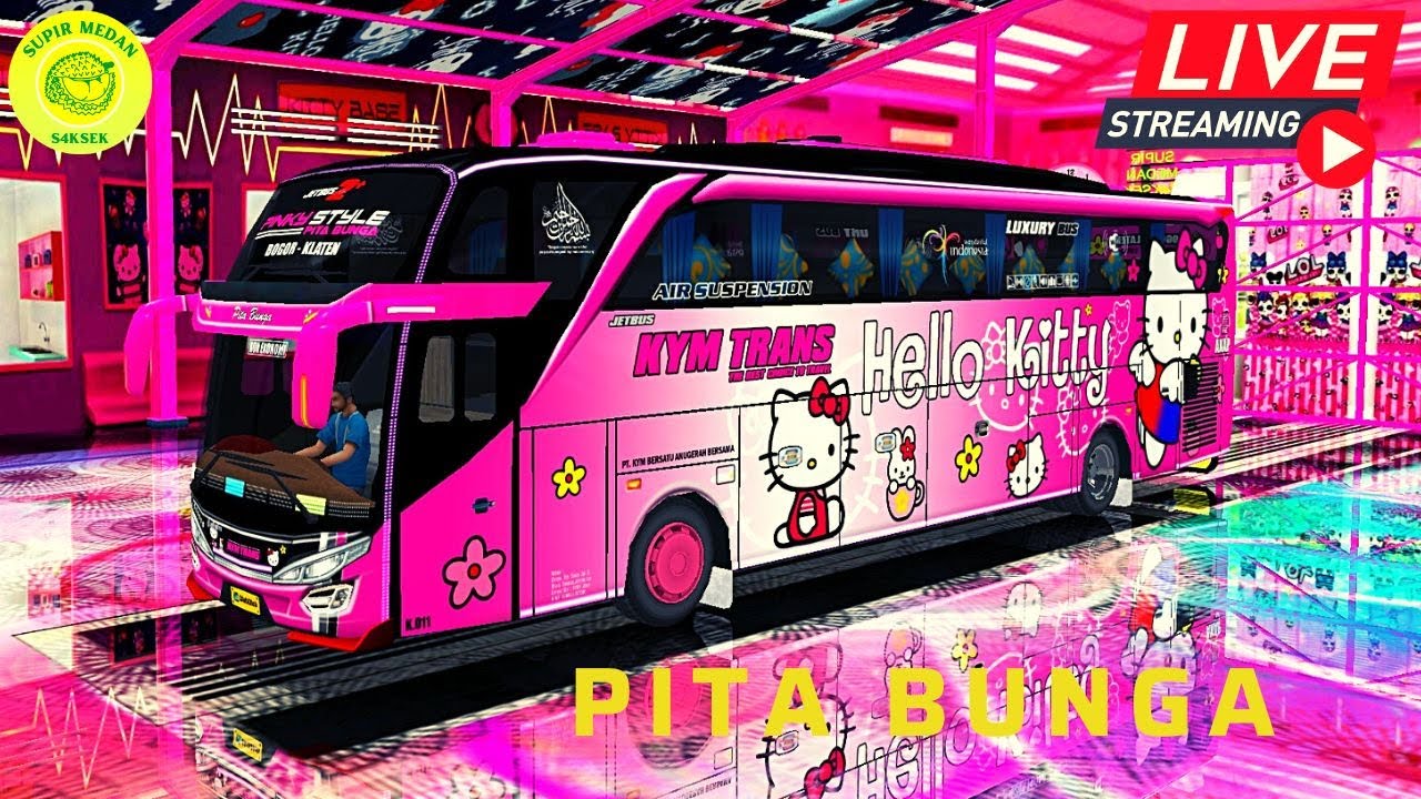 🔴LIVE MABAR BUSSID | BUS KYM TRANS "PITA BUNGA" HELLO KITTY | SUPIR ...