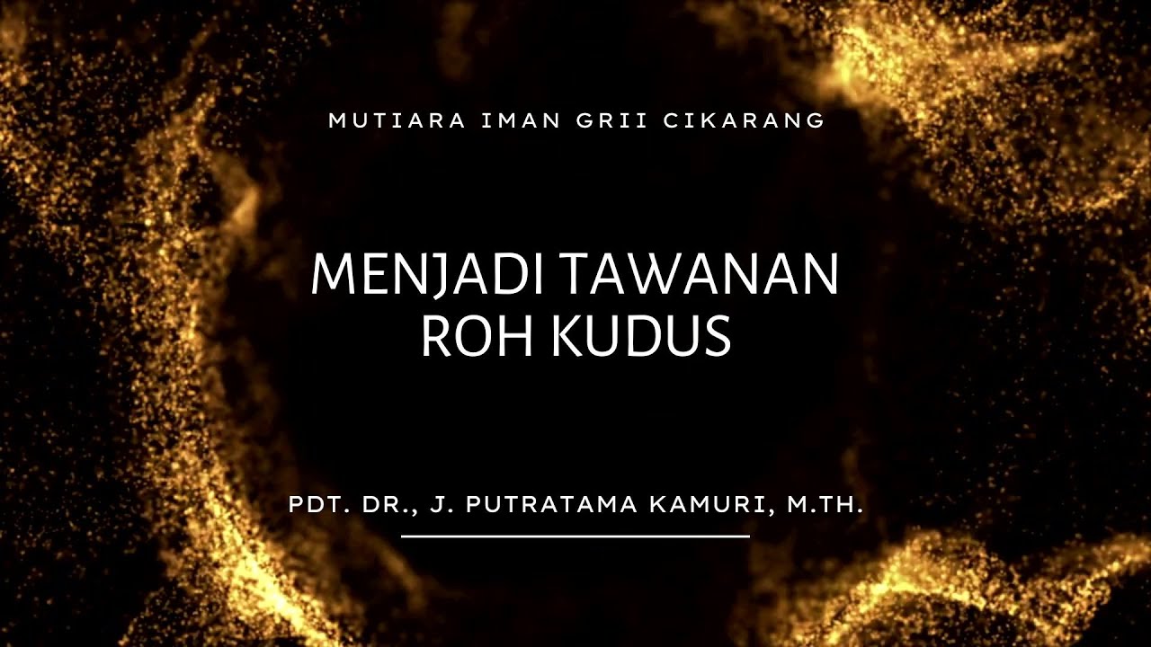 Mutiara Iman_Menjadi Tawanan Roh Kudus_Pdt. Dr., J. Putratama Kamuri, M ...