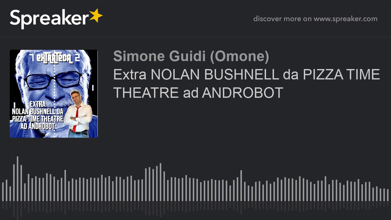 Extra NOLAN BUSHNELL da PIZZA TIME THEATRE ad ANDROBOT - YouTube