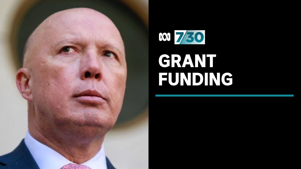 How Peter Dutton awarded millions of dollars in community grants | 7.30 ...