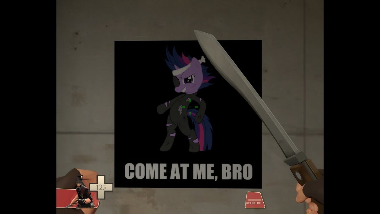 Made a TF2 MLP spray (COME AT ME, BRO) - YouTube