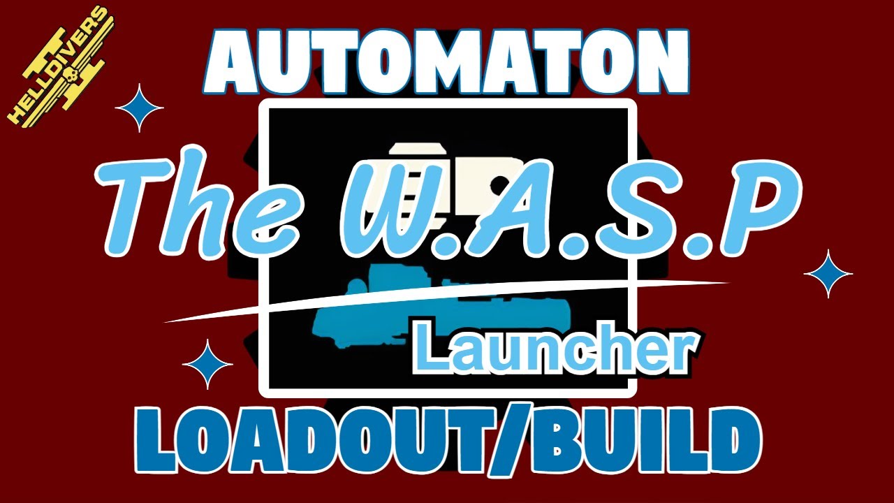 Helldivers 2 | The Automaton W.A.S.P Launcher Loadout/Build - YouTube