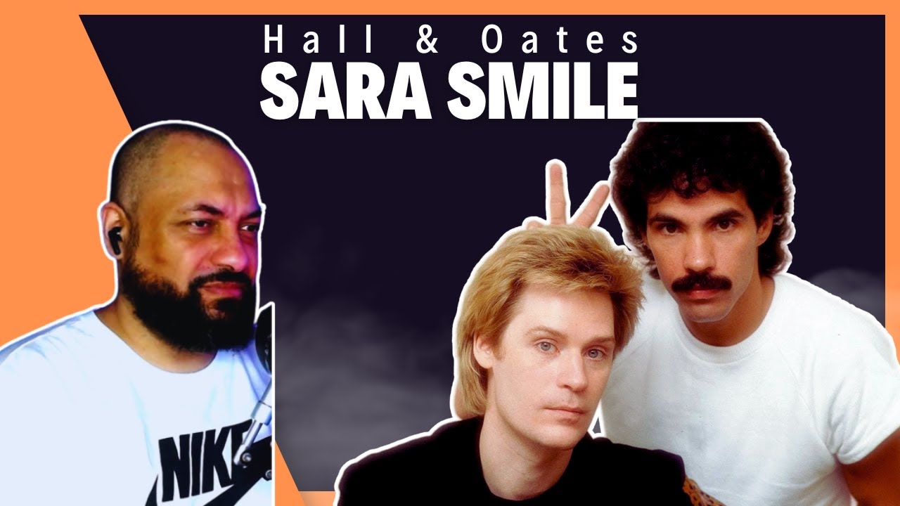 FIRST TIME REACTING TO | Hall & Oates - Sara Smile - YouTube