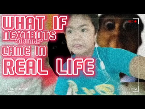 WHAT IF: NEXTBOTS: OBUNGA CAME IN REAL LIFE - YouTube
