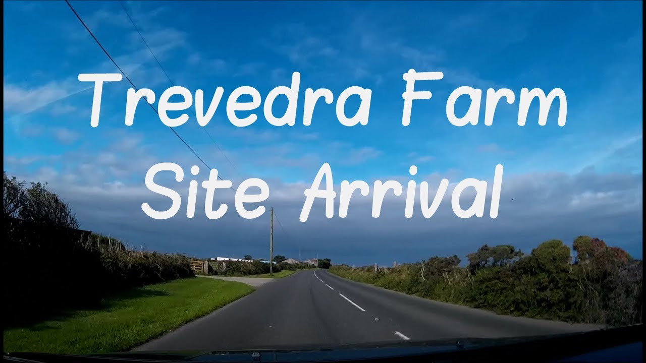 Cornwall - Trevedra Farm Site Arrival - YouTube