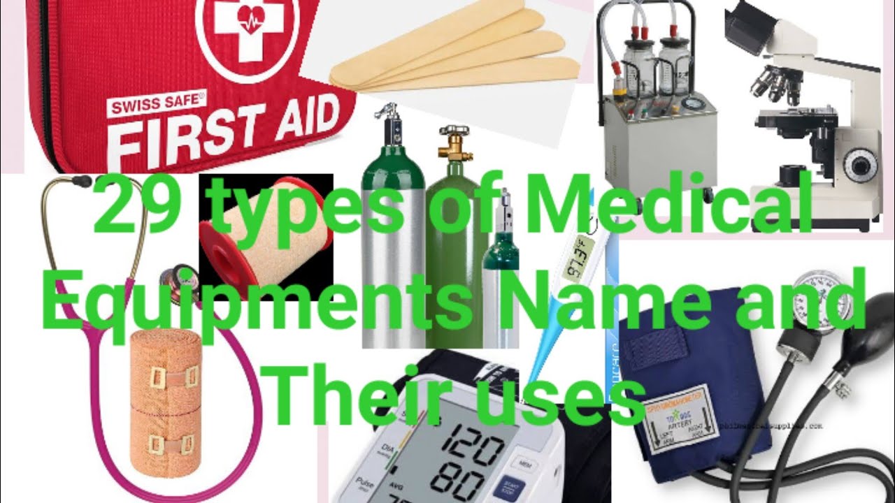 Part 1 : 29 Types of Medical Equipment's Names and their uses - YouTube