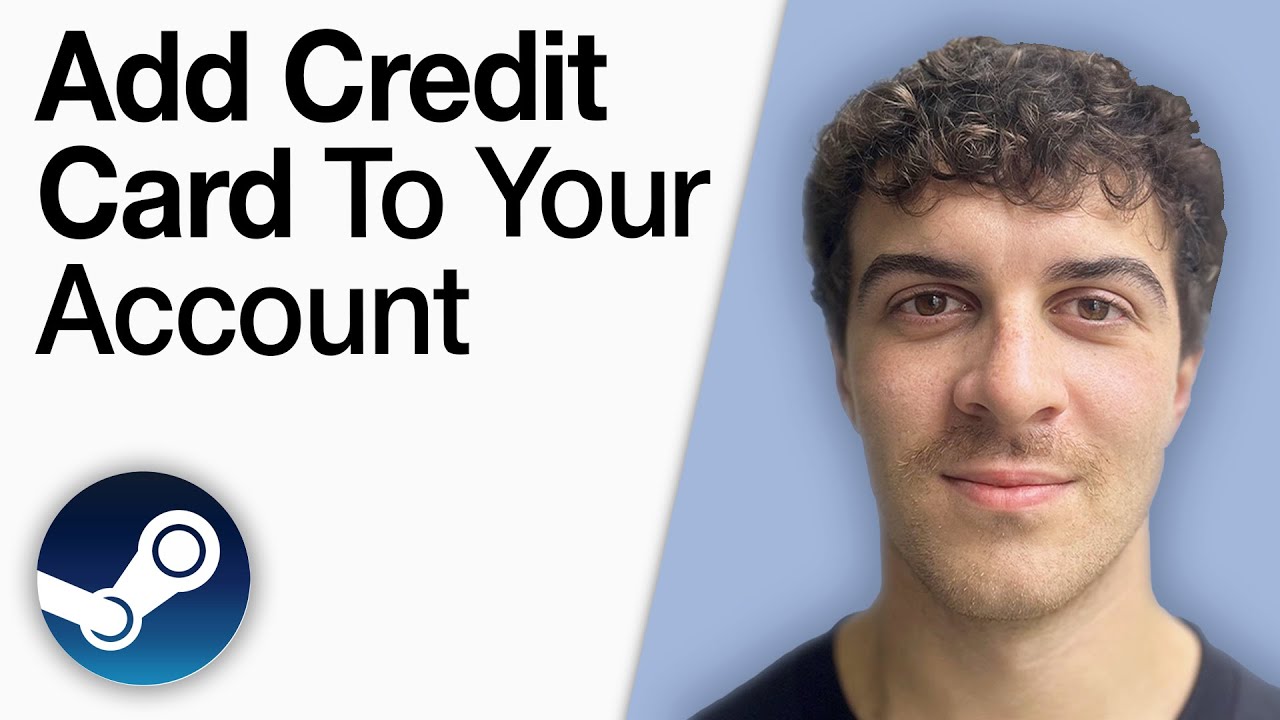 How To Add a Credit Card to Your Steam Account [2025 Full Guide] - YouTube