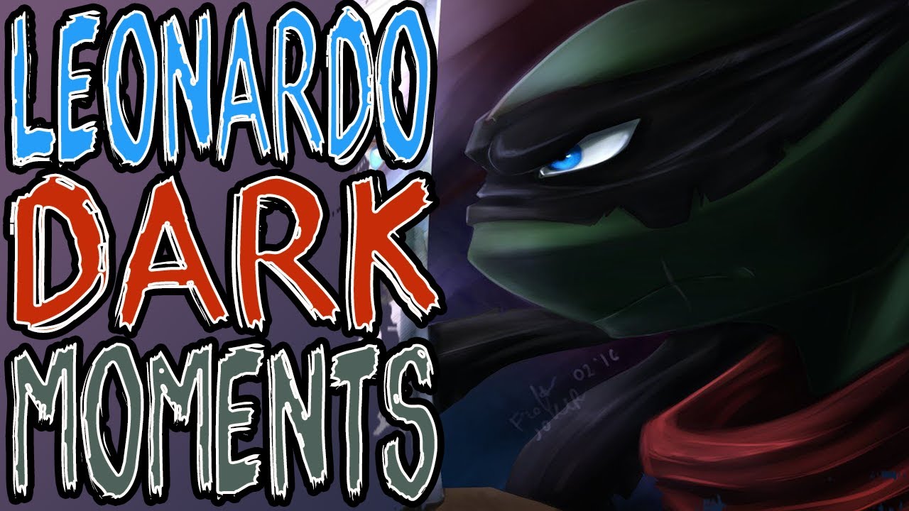 Leonardo Darkest Moments | Dark TMNT - YouTube