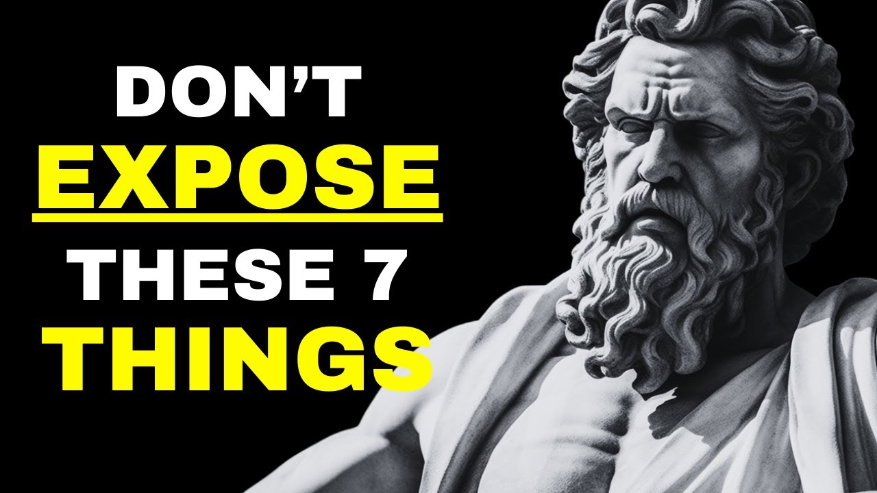 7 Things To Never EXPOSE To Others | Stoicism - YouTube
