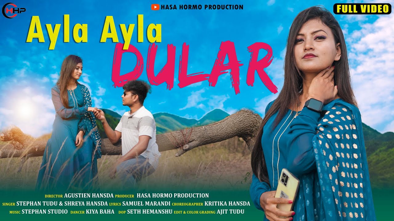 AYLA AYLA DULAR | FULL VIDEO / STEPHAN TUDU | SHREYA HANSDA| ELIYAS ...