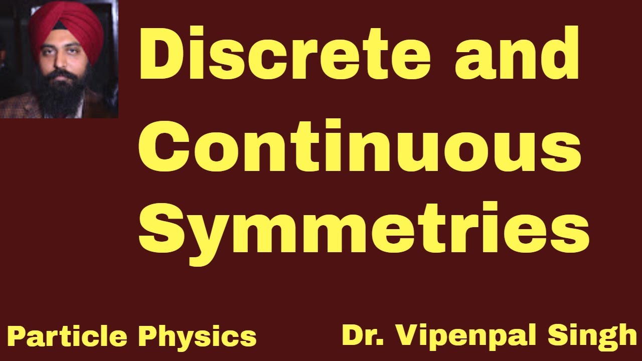 discrete and continuous symmetries: Particle Physics (Lecture 1) - YouTube