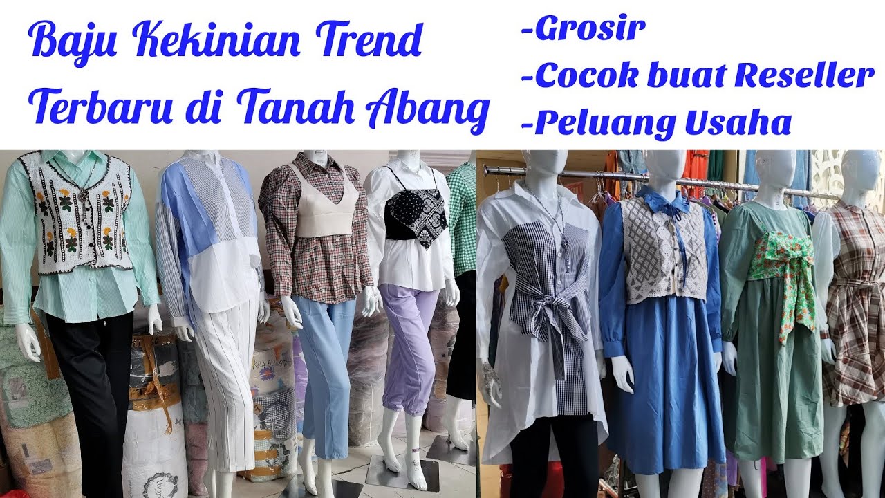 TREND TERBARU BAJU IMPORT DI PUSAT GROSIR TANAH ABANG || OPEN RESELLER ...