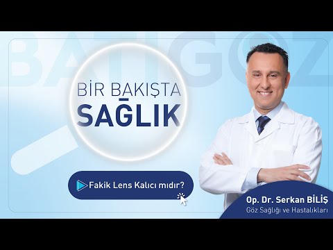 Fakik Lens Kalıcı Mıdır? | Op. Dr. Serkan Biliş Anlatıyor