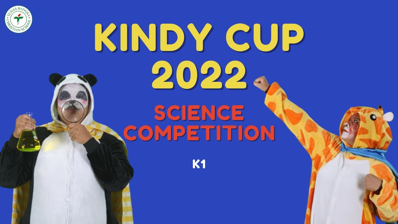 KINDY CUP 2022 - K1 SCIENCE COMPETITION PARTICIPANTS - YouTube