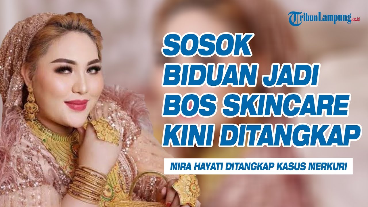 Sosok Mira Hayati dari Biduan Dangdut Jadi Bos Skincare Kini Ditangkap ...