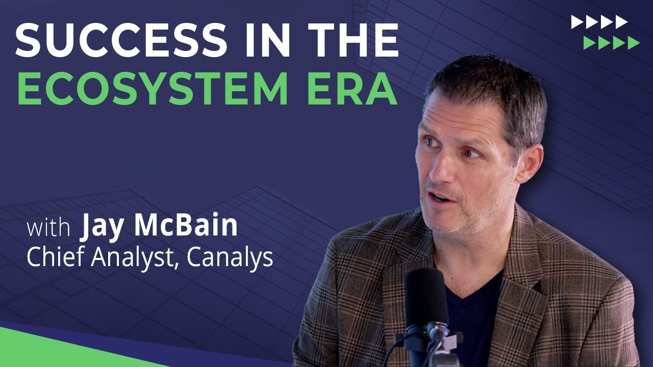 Jay McBain on the Ecosystem Era, AI Trends, and Partnering for Success ...