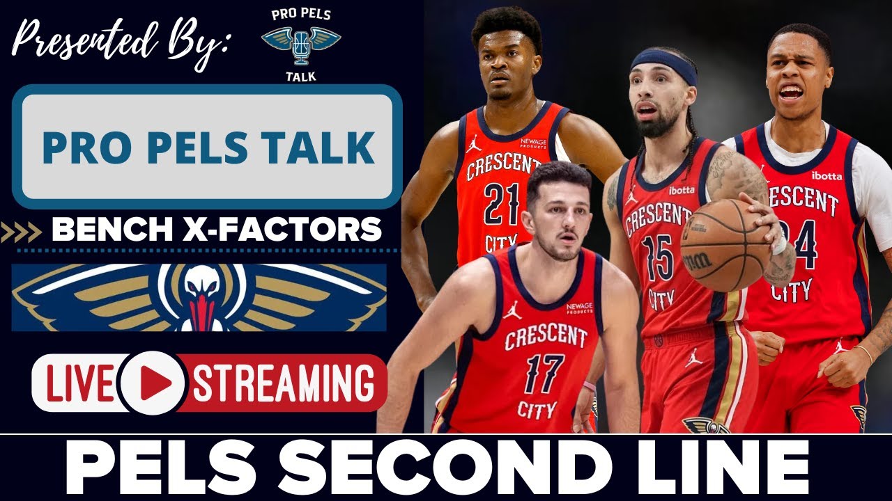 Second Line Heroes. Who will bench X factors for the Pels? - YouTube