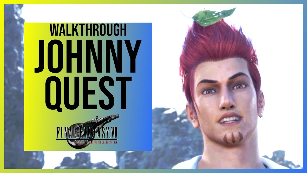 FF7 Rebirth: Johnny Quest Walkthrough | The Saga of the Seaside Inn ...