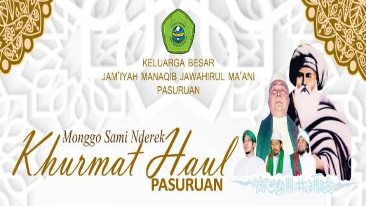 KHURMAT HAUL Syekh ABDUL QODIR AL JAELANI & Syekh AHMAD DJAUHARI UMAR ...
