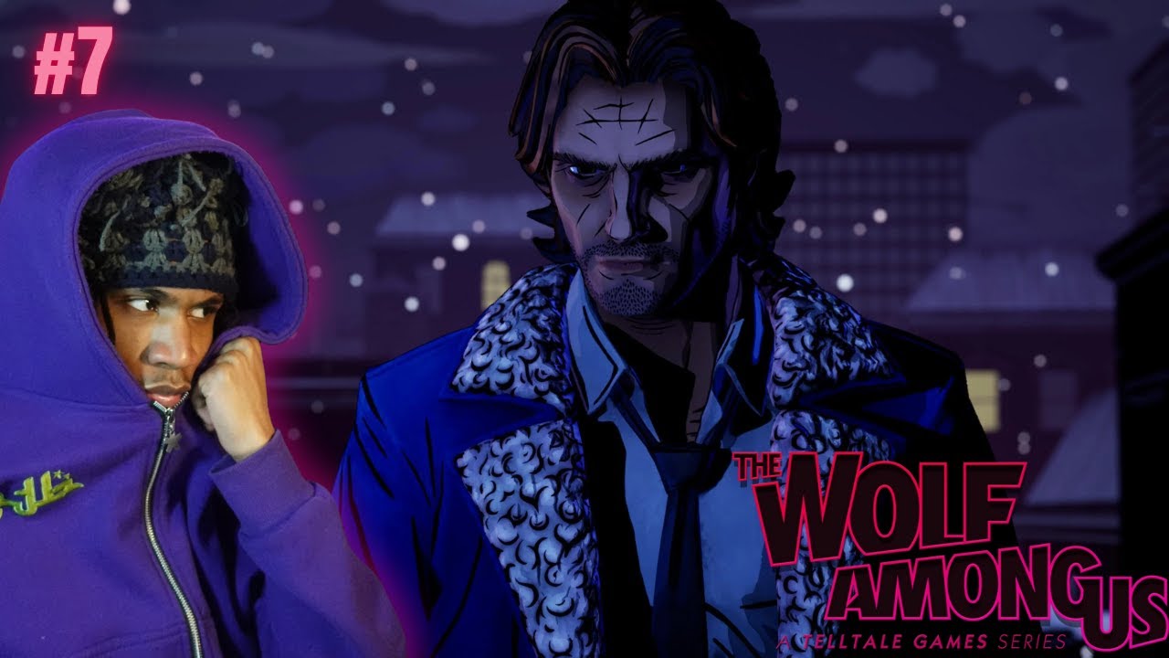 Im About To Crash Out... | The Wolf Among Us #7 - YouTube