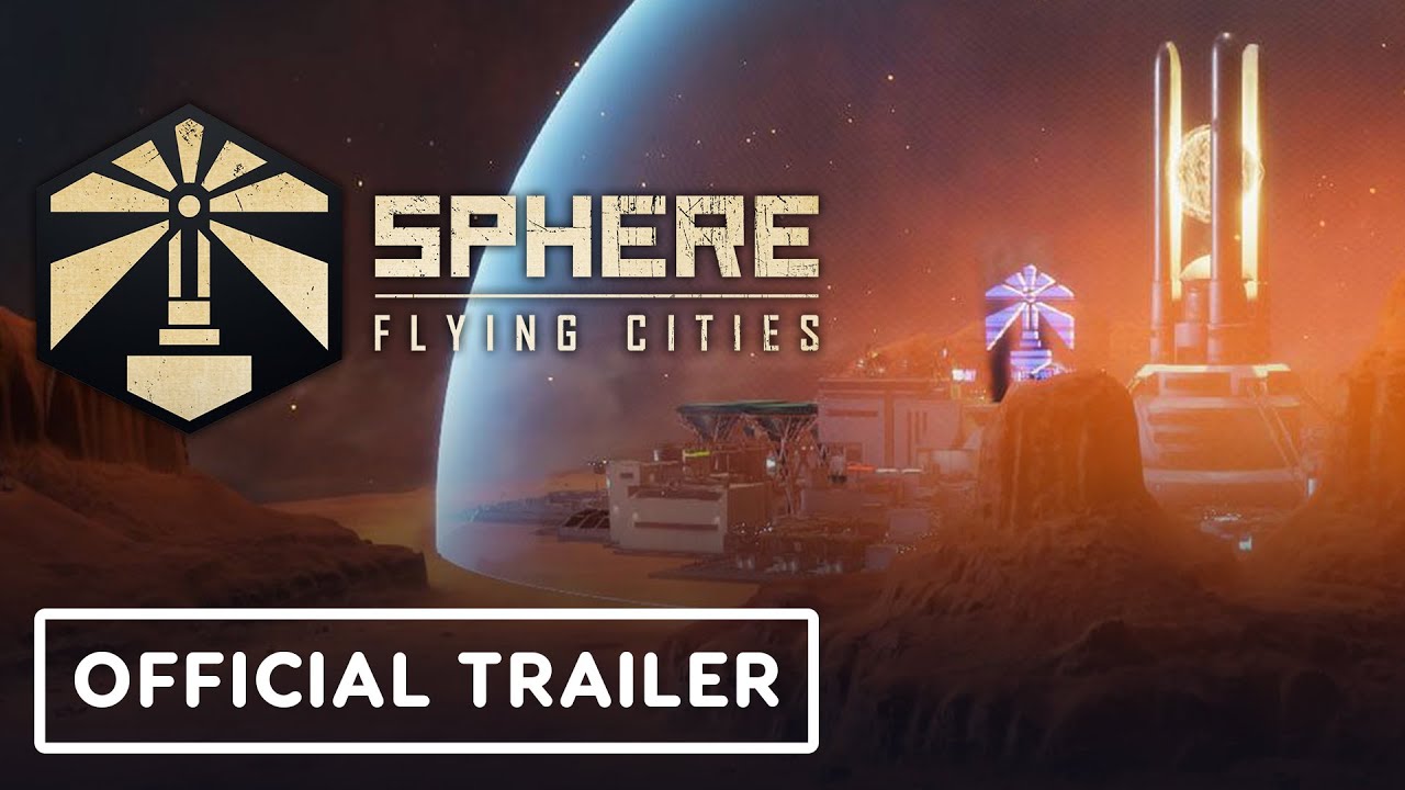 Sphere: Flying Cities - Official Release Trailer - YouTube