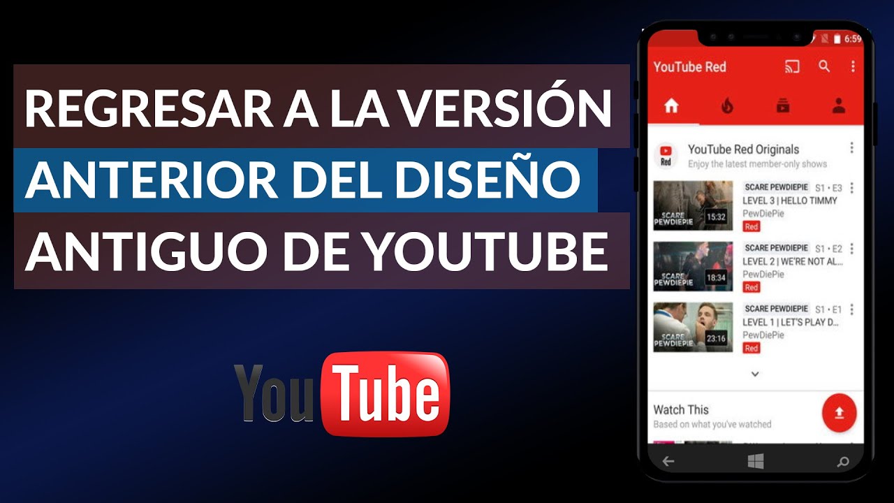 Cómo Regresar a la Versión Anterior del Diseño Antiguo de YouTube - YouTube