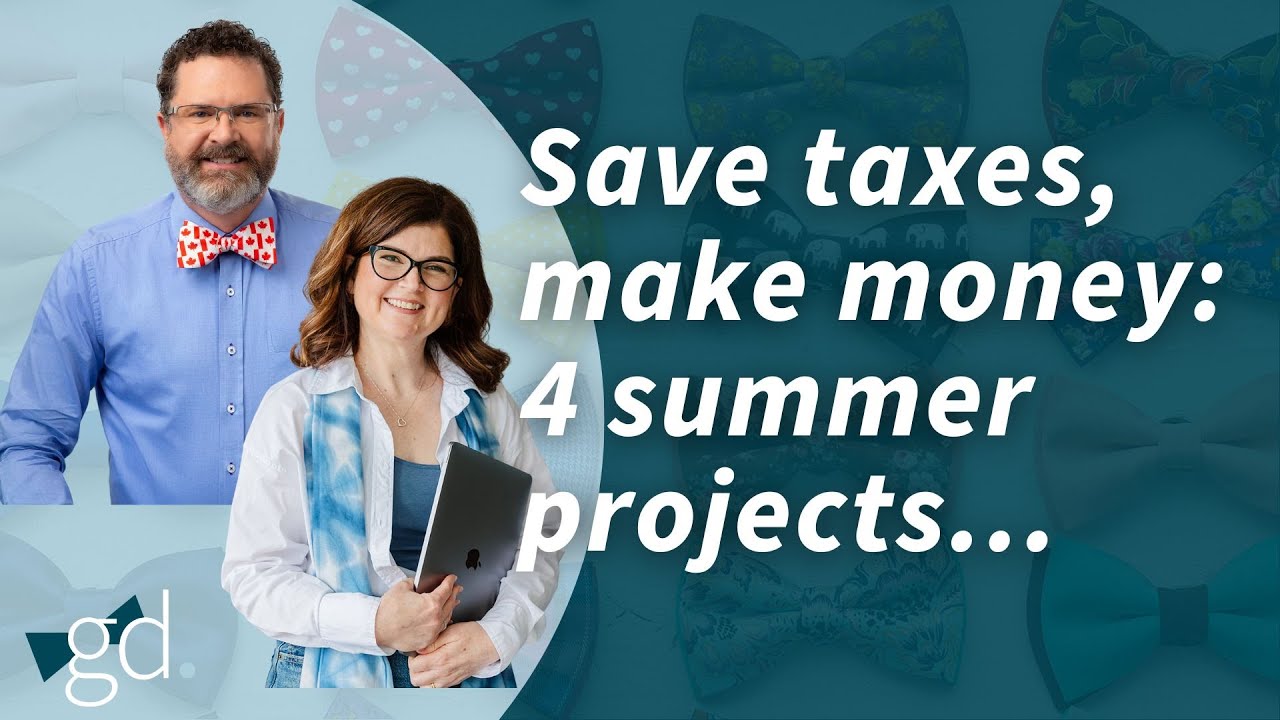 Save taxes, make money: 4 summer projects - part 1 - YouTube