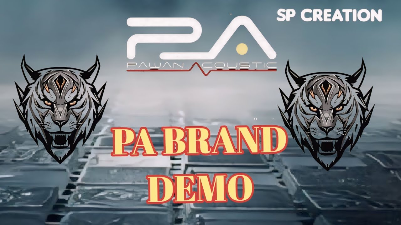 New PA BRAND DJ DEMO/Pawan acoustic work ek danta sound pakka bhai/SP ...
