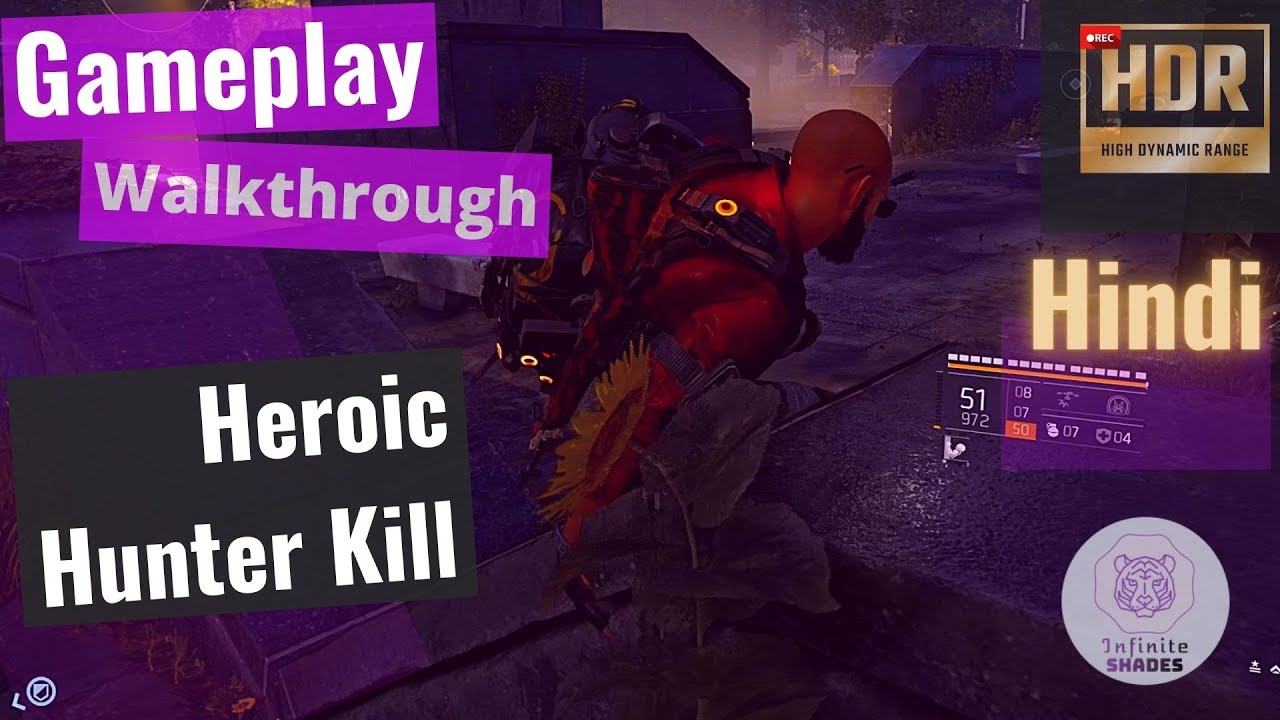 The Division 2 Heroic Hunter Kill Southwest. आओ खेले फाडू गेम्स HDR में ...