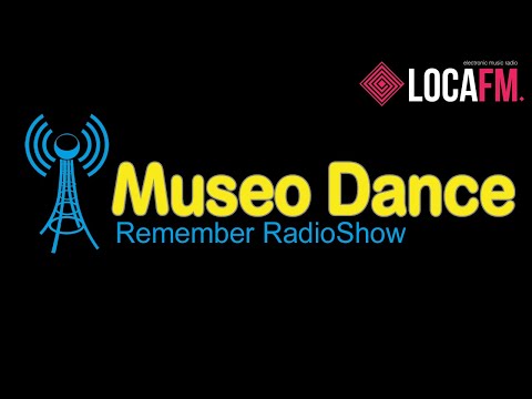 Museo Dance 171 (01/01/21) -- LOCA FM ❤❤  Remember Radioshow 90s 2000s
