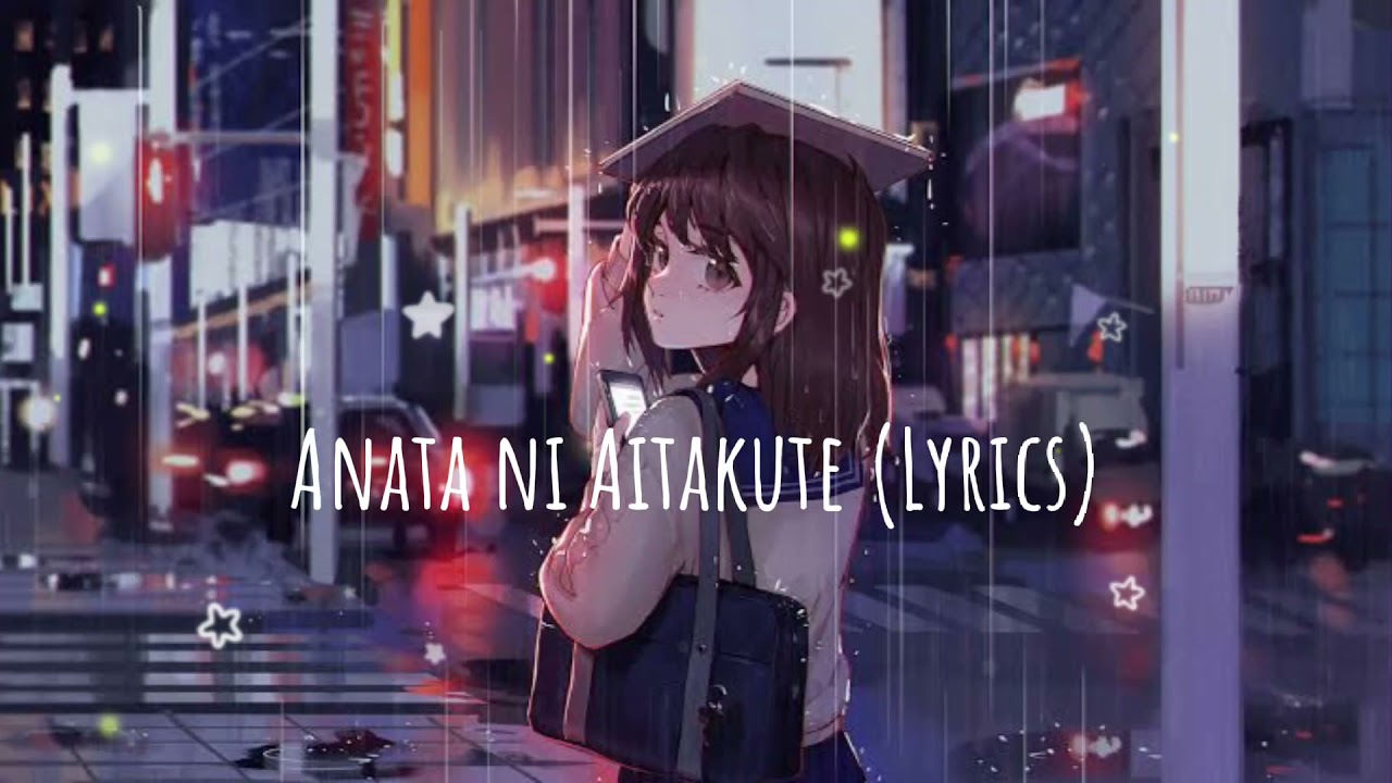 Anata ni Aitakute (Lyrics) - YouTube