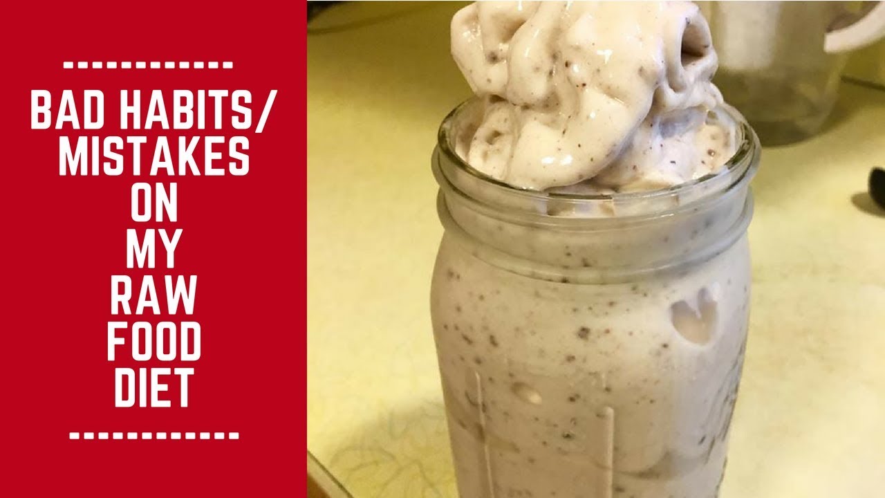 Bad Habits and Mistakes on my Raw Food Diet - YouTube