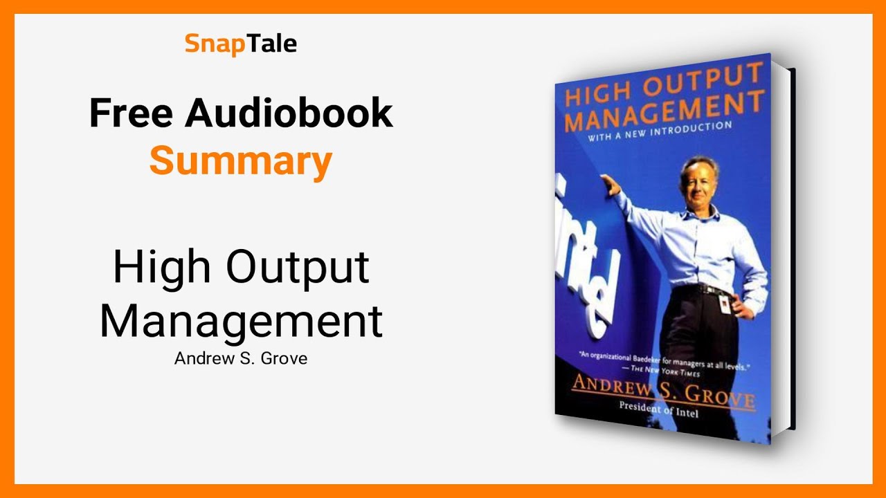 High Output Management by Andrew S. Grove: 9 Minute Summary - YouTube