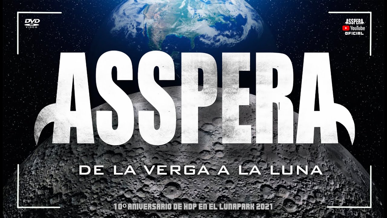 Asspera - De La Verga a la Luna - HDP 10º Aniversario - DVD Oficial ...