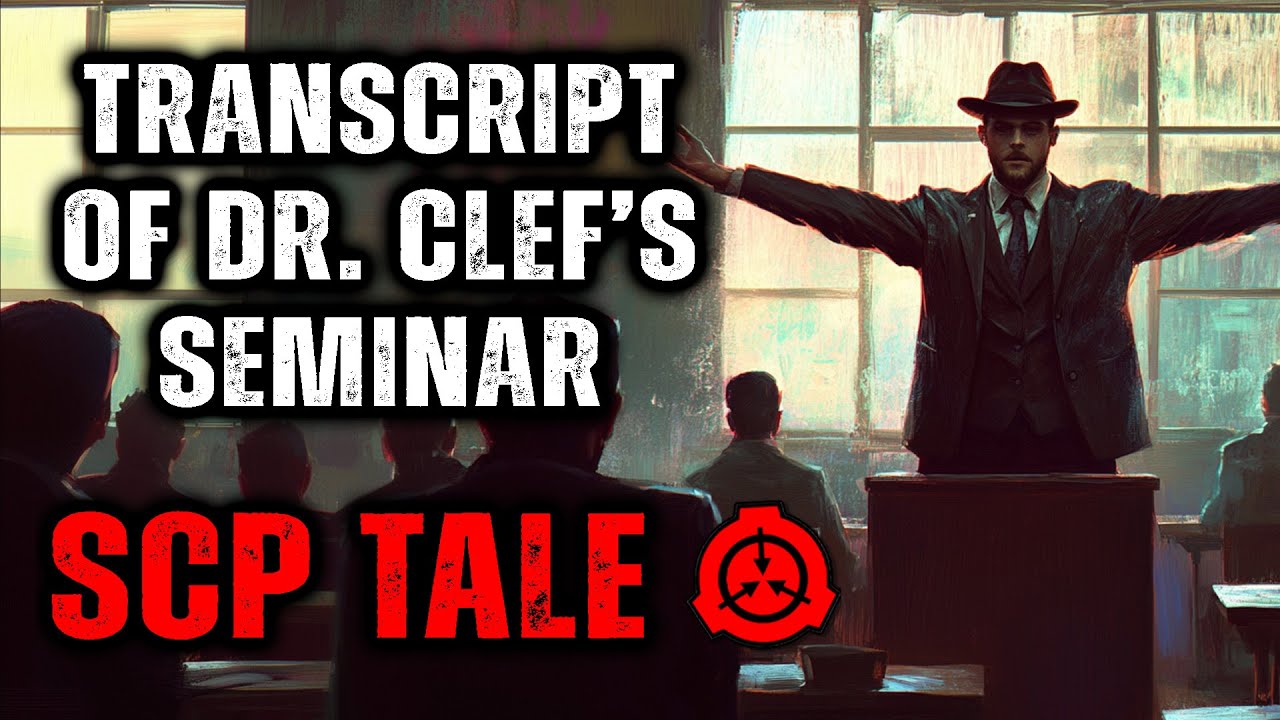 SCP Tales - Transcript of Dr. Clef's seminar, "Reality Benders and You ...