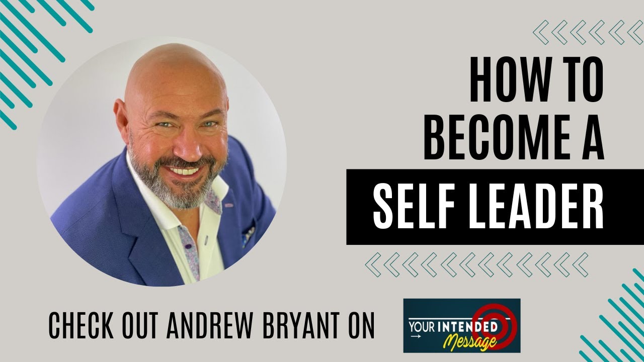 Self Leadership Advocate, Andrew Bryant invites you to listen - YouTube