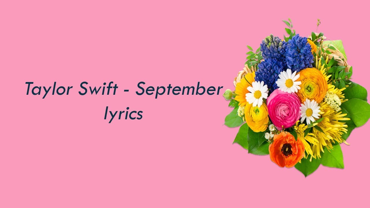Taylor Swift September lyrics - YouTube