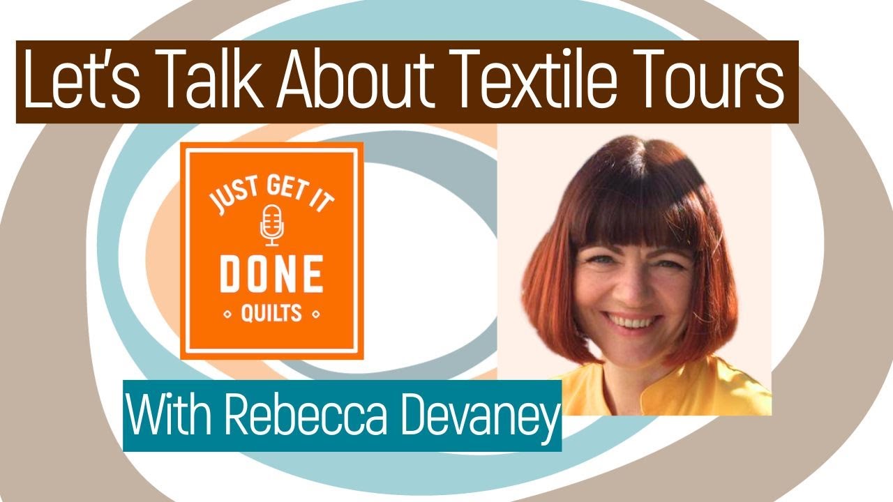 🧵🌸 LET'S TALK ABOUT TEXTILE TOURS with Rebecca Devaney - KAREN’S QUILT ...