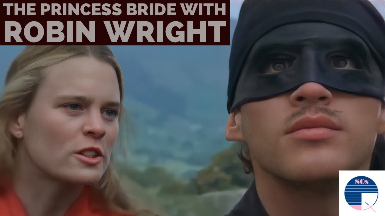 The Princess Bride with Robin Wright - YouTube