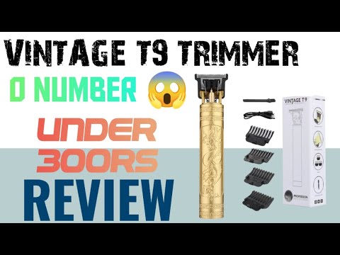 Vintage T9 Trimmer l 0 Number Hair cut 😱 l Low Budget Trimmer Full ...