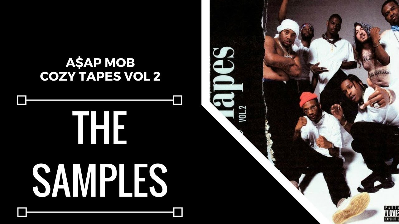 Samples From: A$AP Mob - Cozy Tapes Vol 2 | XSamples - YouTube