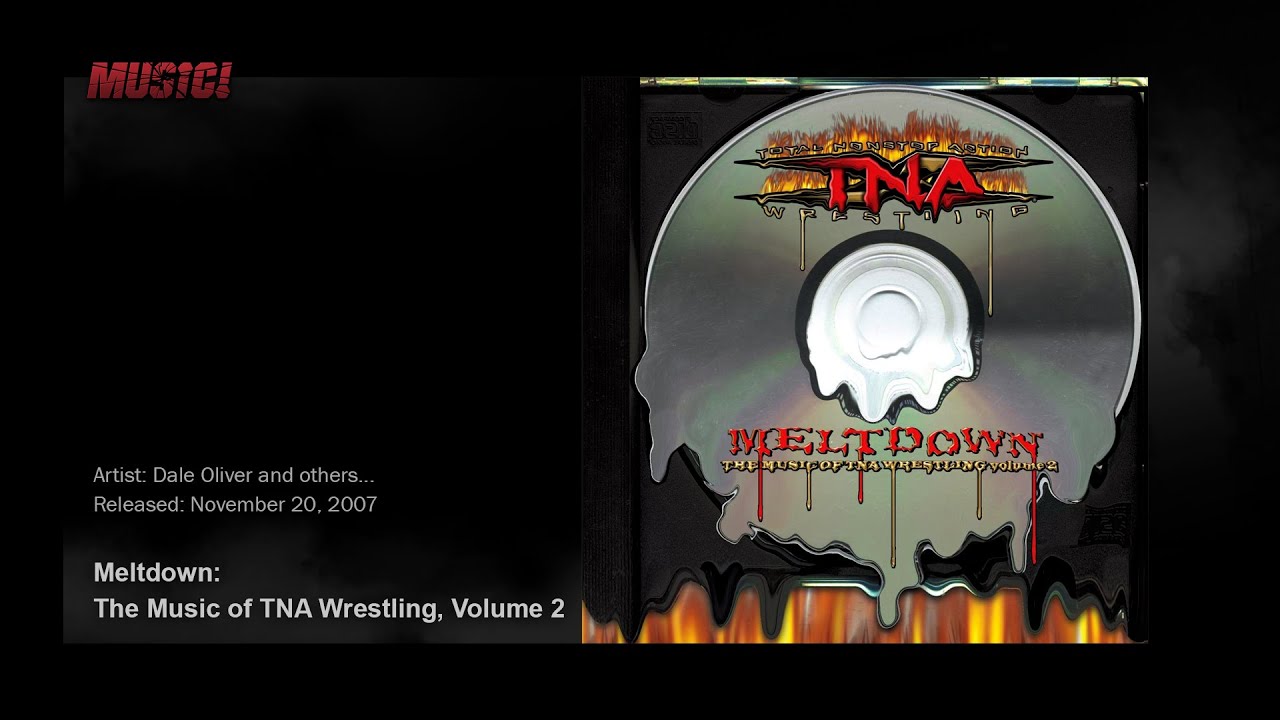 Meltdown: The Music of TNA Wrestling, Volume 2 (2007) - YouTube