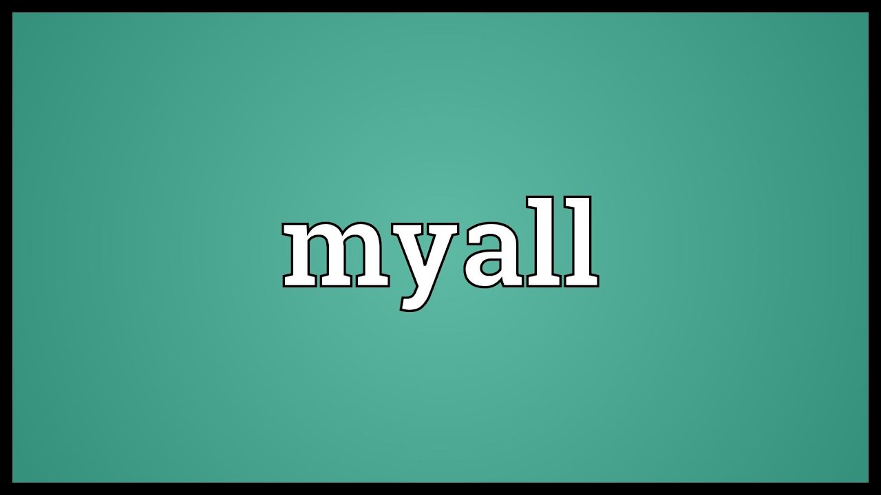 Myall Meaning - YouTube