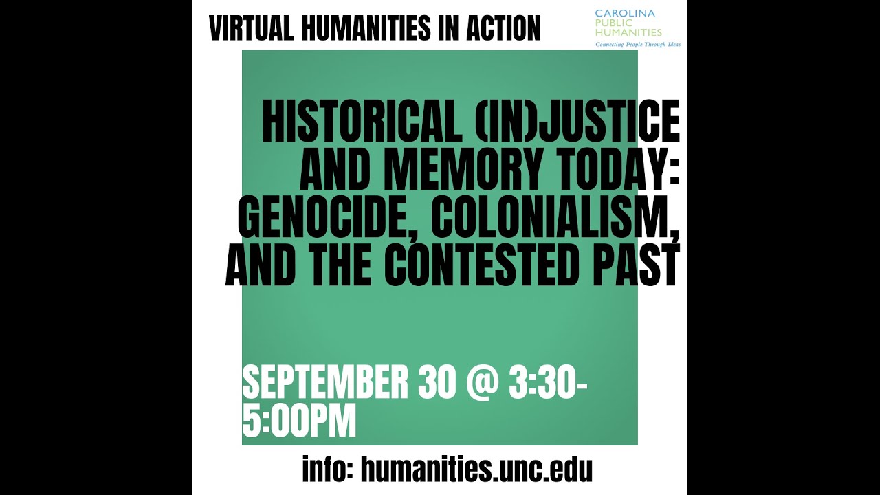 Historical Injustice & Memory Today: Genocide, Colonialism, & the ...