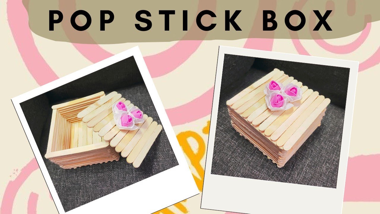 Ice cream stick craft || Popstical Box || DIY pop stick box || How to ...