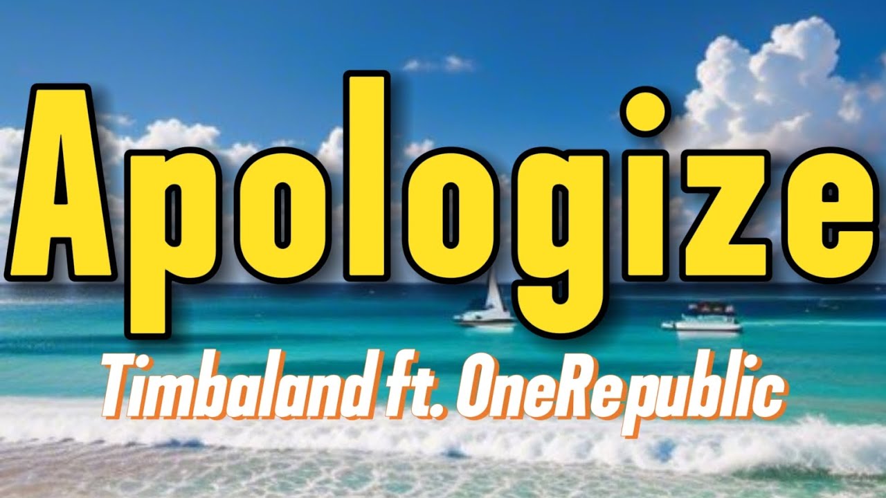 Apologize - Timbaland ft. OneRepublic (Lyrics) - YouTube